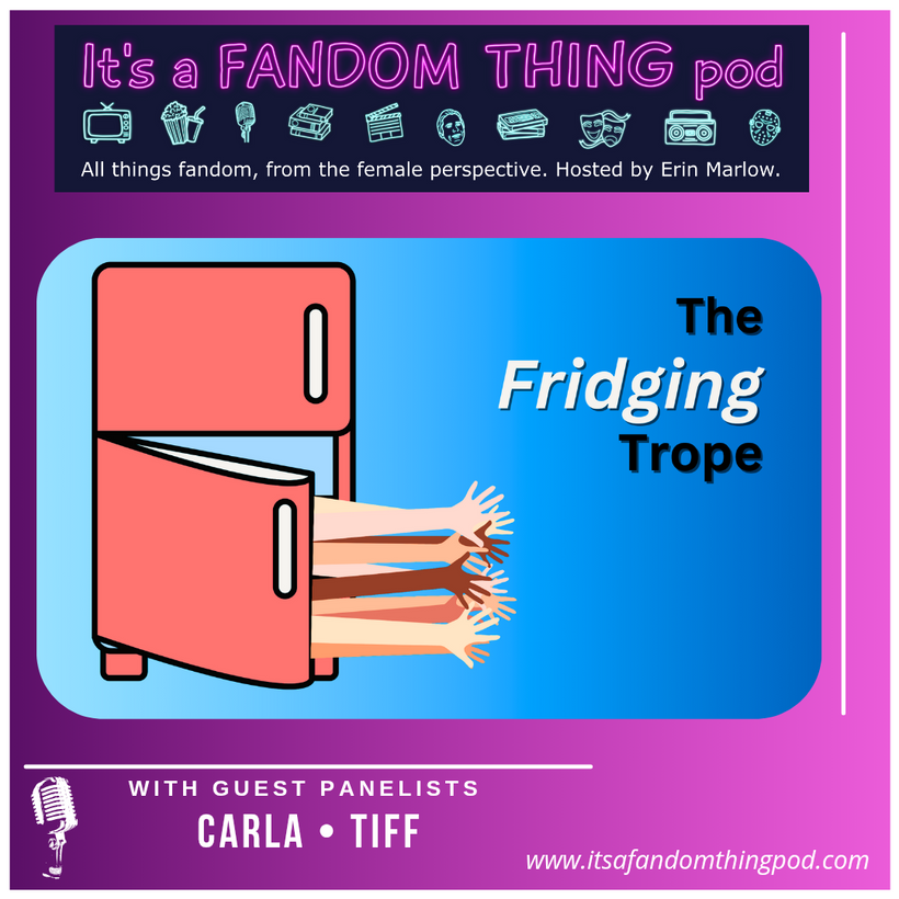 Fridging – It's a Fandom Thing Pod